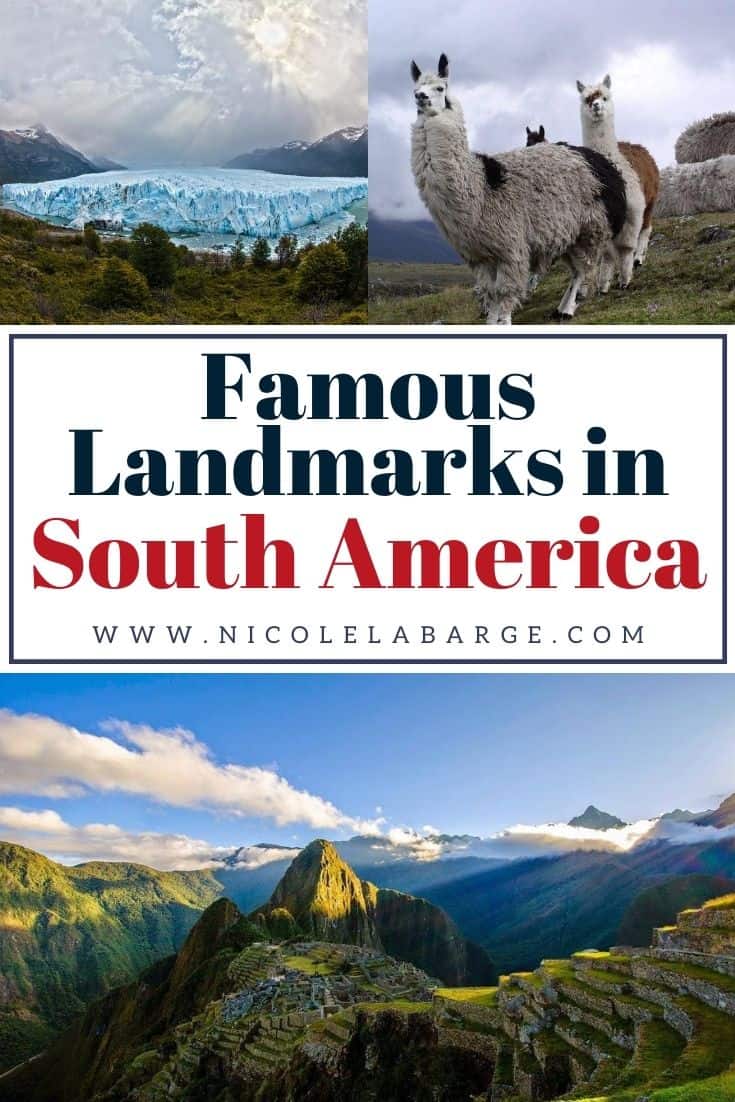 Famous Landmarks in South America – Travelgal Nicole Travel Blog
